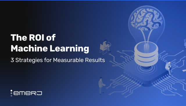The ROI of Machine Learning - 3 Strategies for Measurable Results