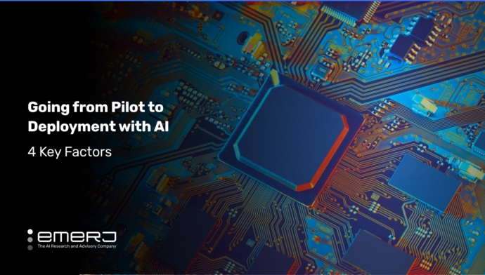 Going from Pilot to Deployment with AI - 4 Factors to Consider - Emerj ...