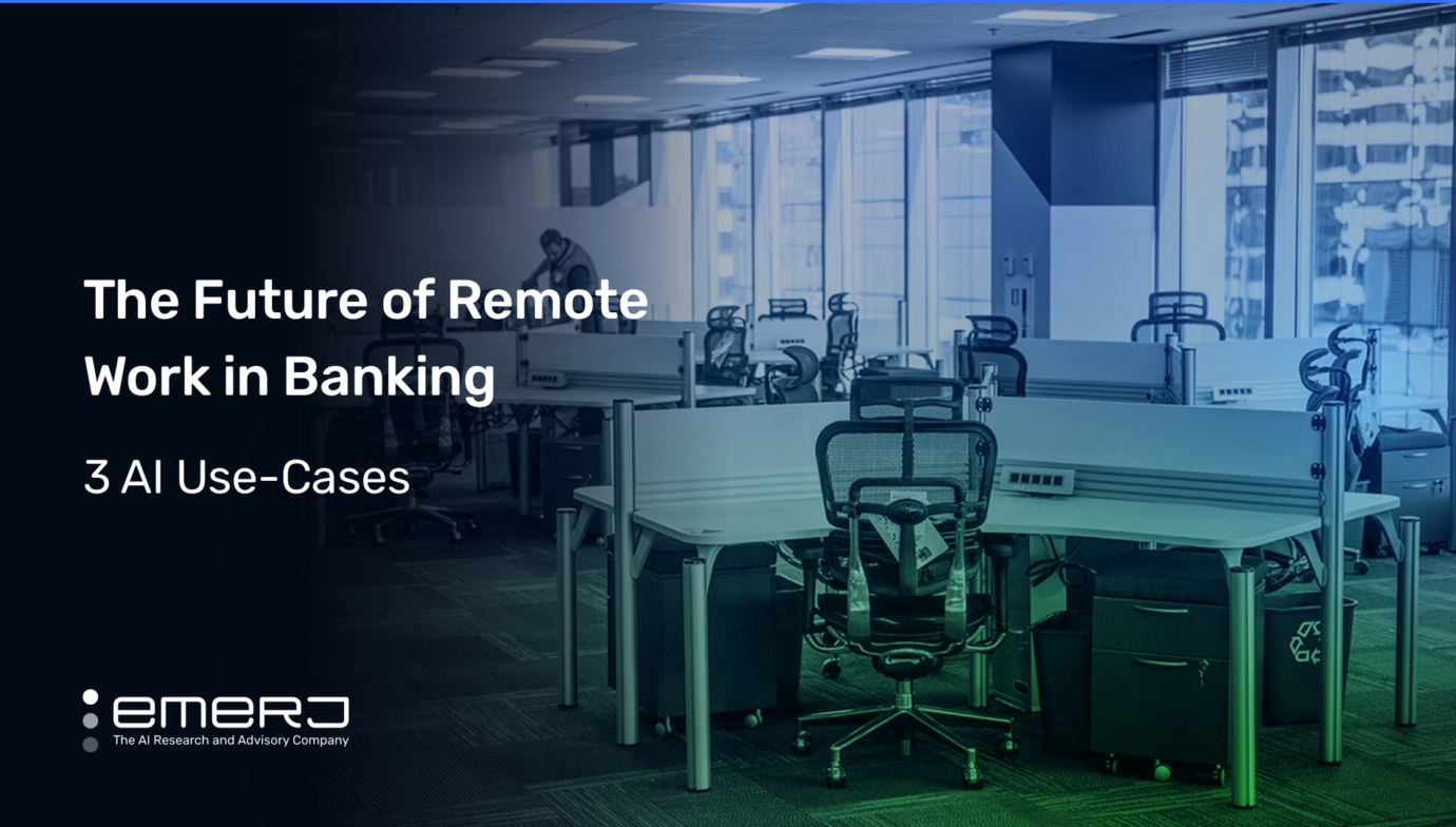 The Future of Remote Work in Banking – 3 AI Use Cases - Emerj ...