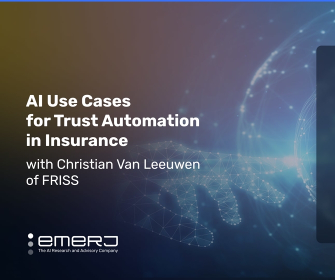 Ai Use Cases For Trust Automation In Insurance With Christian Van Leeuwen Of Friss Emerj