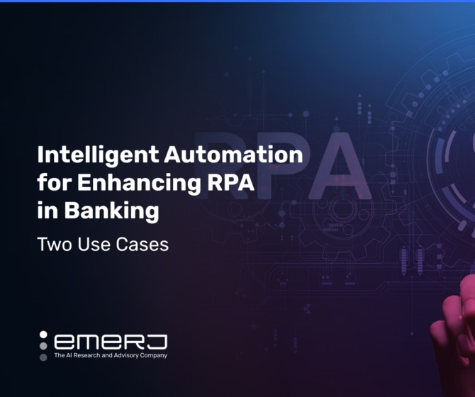 Intelligent Automation for Enhancing RPA in Banking – Two Use Cases ...