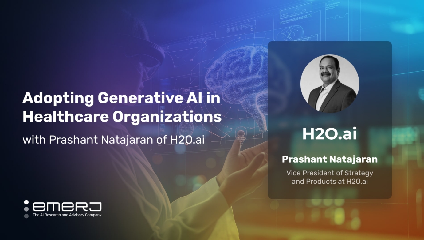 Adopting GenAI in Healthcare Organizations - with Prashant Natajaran of ...