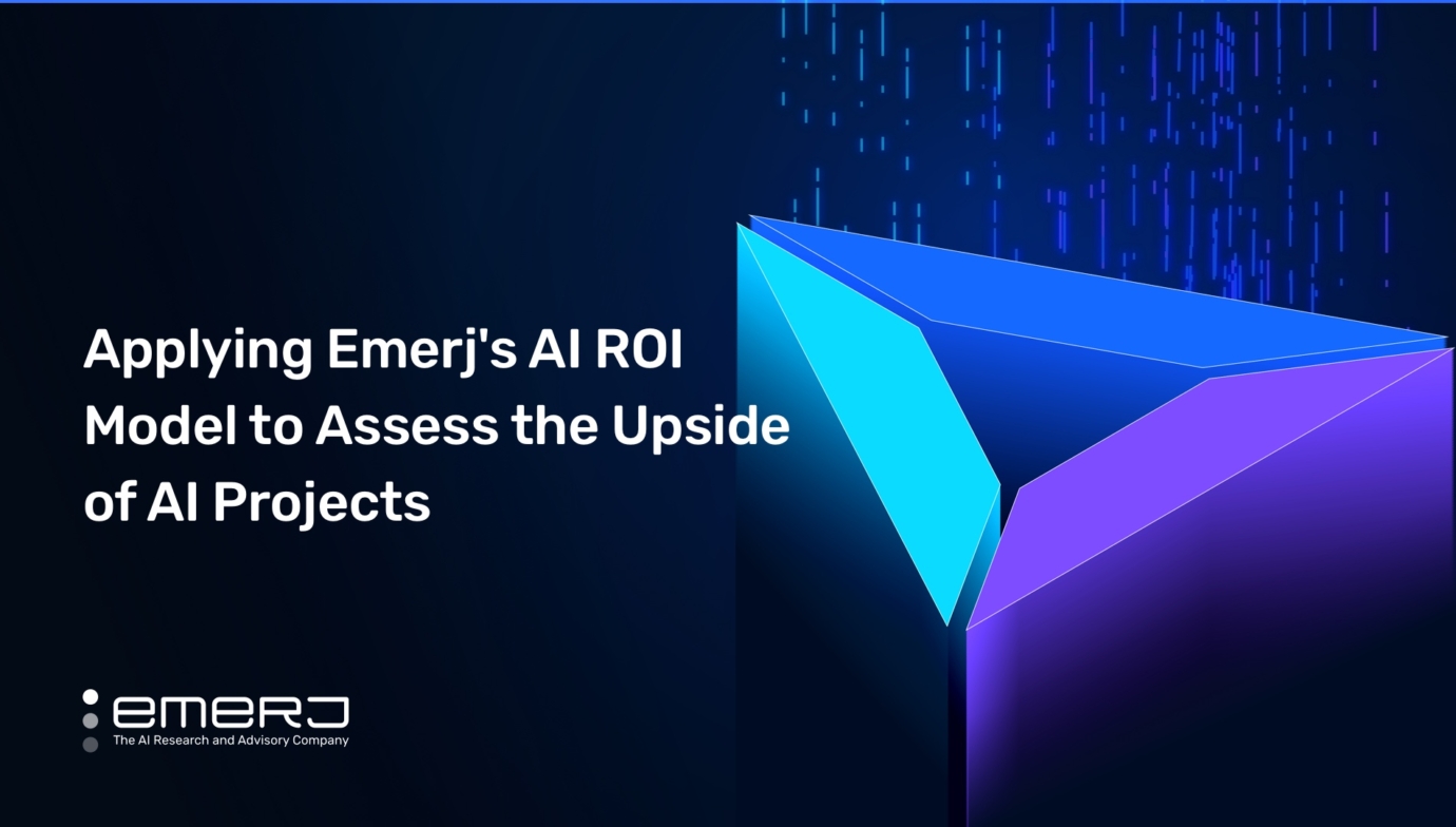 Applying Emerj's AI ROI Model to Assess the Upside of AI Projects ...