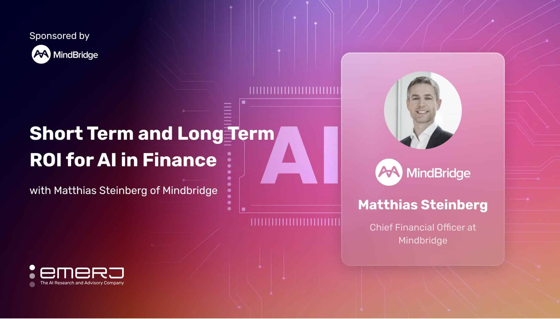 Short Term And Long Term Roi For Ai In Finance With Matthias Steinberg Of Mindbridge Emerj