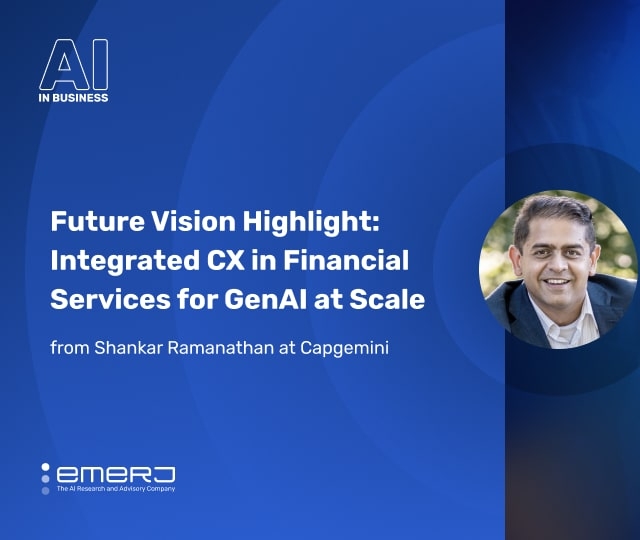 Future Vision Highlight: Integrated CX in Financial Services for GenAI ...