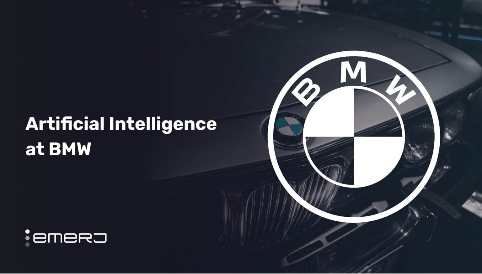 Artificial Intelligence at BMW - Emerj Artificial Intelligence Research